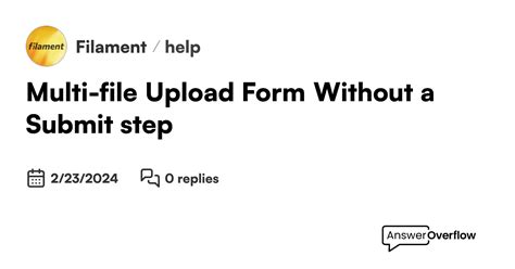 Multi File Upload Form Without A Submit Step Filament