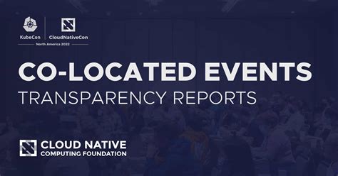 Kubecon Cloudnativecon North America 2022 Cncf Hosted Co Located Events Transparency Reports