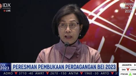 Kinerja Pasar Modal RI Positif Memasuki Sri Mulyani Bekal Yang Bagus