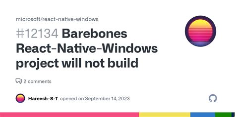 Barebones React Native Windows Project Will Not Build · Issue 12134