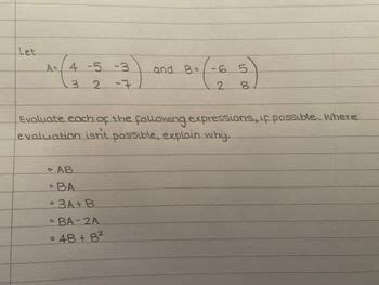 Answered: Let A: (4 -5 -3) and 8+ (-65) A= B- 2 2 8 Evaluate each of the following expressions ...