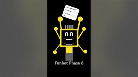 Funbot Phase 6 Youtube