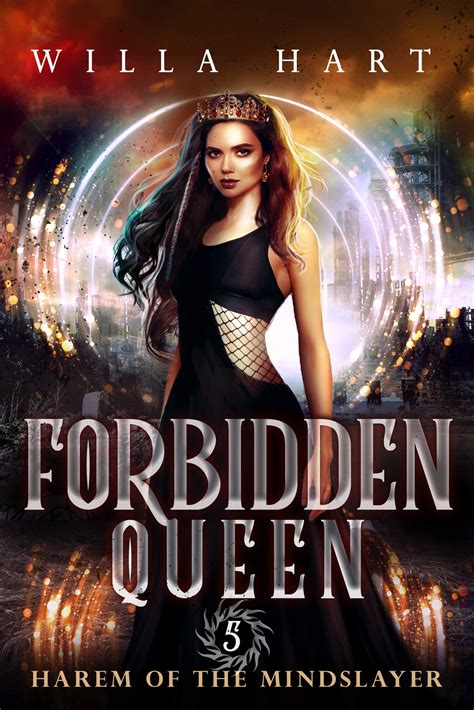 Forbidden Queen Harem Of The Mindslayer 5 By Willa Hart Goodreads