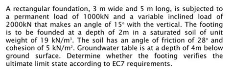 Solved A Rectangular Foundation 3 M Wide And 5 M Long Is Chegg