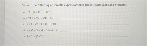 Solved Convert The Following Arithmetic Expressions Into Chegg