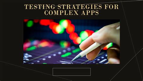 🛠️ Testing Strategies For Complex Apps