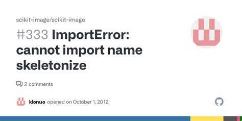 Importerror Cannot Import Name Skeletonize · Issue 333 · Scikit Imagescikit Image · Github