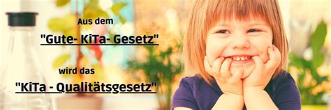 Gute KiTa Gesetz KiTa Qualitätsgesetz Arbeitsgemeinschaft der