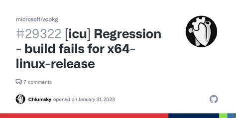 Icu Regression Build Fails For X64 Linux Release · Issue 29322 · Microsoftvcpkg · Github