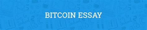 Bitcoin Essay Example