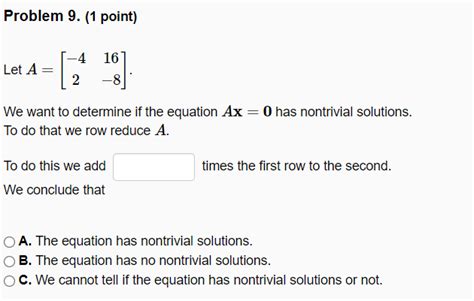 solved problem 9 1 point let a [−4216−8] we want to