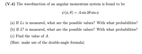 Solved V The Wavefunction Of An Angular Momentum System Chegg