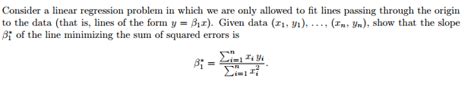Solved Consider A Linear Regression Problem In Which We Are Chegg