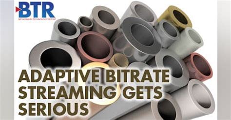 Adaptive Bitrate Streaming Gets Serious In 2012 Lightwave
