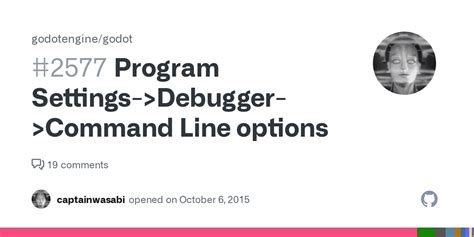 Program Settings Debugger Command Line Options Issue Godotengine Godot Github