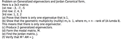 Solved Problem On Generalized Eigenvectors And Jordan Chegg