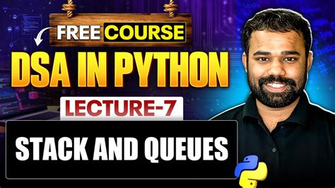 Lecture 7 Stack And Queues In Python Dsa In Python Youtube