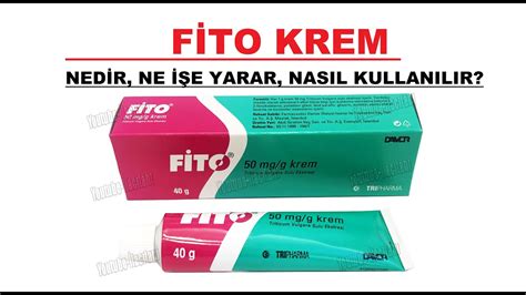 Fito Krem Nedir, Niçin Kullanılır, Nasıl Kullanılır, Yan Etkileri ...