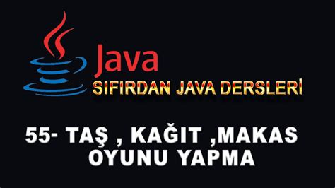 55 Java Dersleri Taş Kağıt Makas Oyunu Yapma Youtube