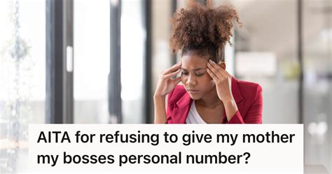 A New Employee Refuses To Share Their Bosss Personal Number With Their