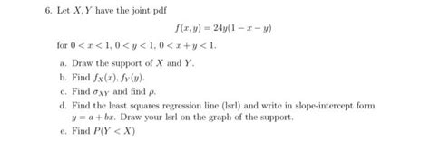 solved 6 let x y have the joint pdf f x y 24y 1−x−y for 0