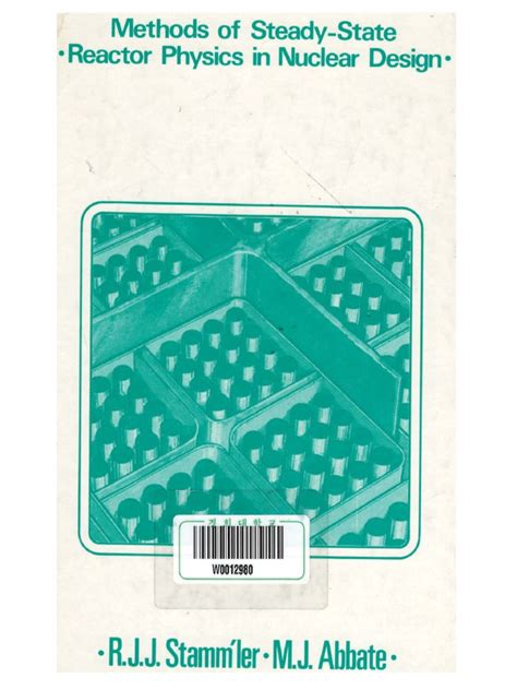Methods Of Steady State Reactor Physics In Nuclear Design Academic Press Abbate 1983 Pdf