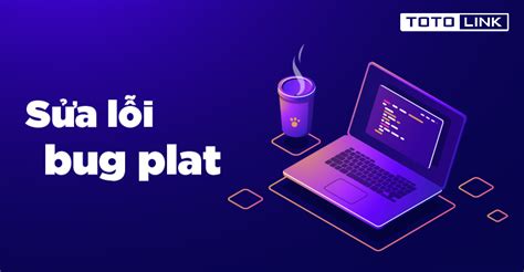 7 Cách Sửa Lỗi Bug Splat Trong Lol “dễ ợt” Totolink Việt Nam