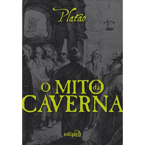 O Mito Da Caverna Platao Black Friday Casas Bahia