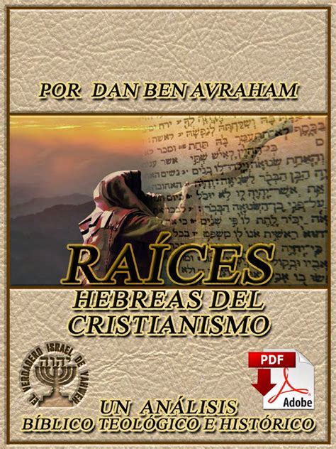 Raices Hebreas Del Cristianismo Dan Ben Avraham Edit Pdf