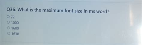 Q What Is The Maximum Font Size In Ms Word Filo