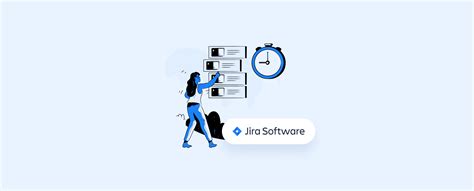 Time Tracking In Jira How To Track The Time Of Each Task