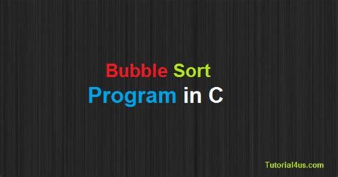 Bubble Sort Program In C This Is Very Simple And Easy Method To Sort