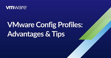 Vsphere Configuration Profiles Features And Migration Tips