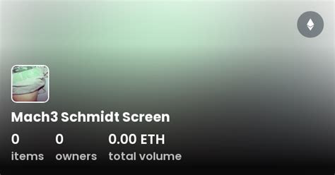 Mach3 Schmidt Screen Collection Opensea
