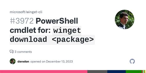 powershell cmdlet for `winget download ` · issue 3972 · microsoft