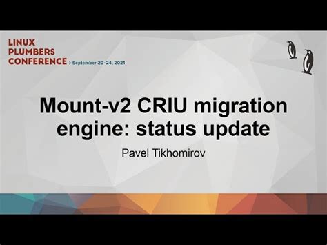 linux plumbers conference talk mount v2 criu migration engine status