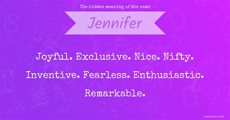The Hidden Meaning Of The Name Jennifer Namious