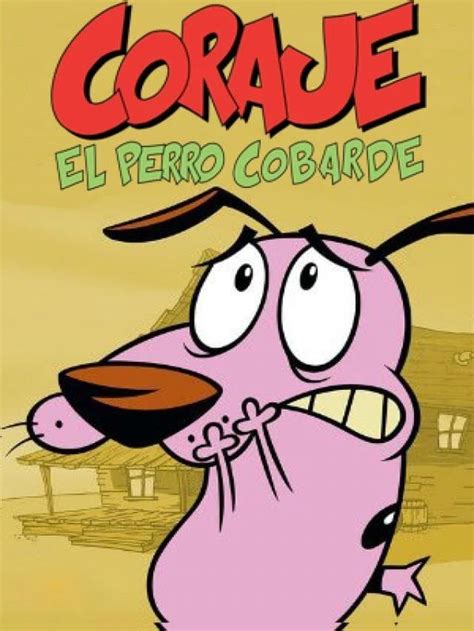 Coraje El Perro Cobarde Doblaje Wiki Fandom