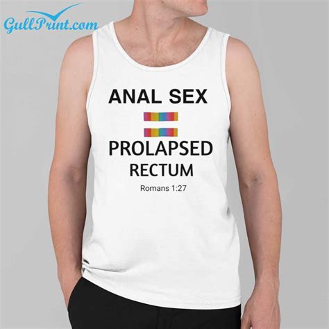 Anal Sex Prolapsed Rectum Romans 1 27 Shirt