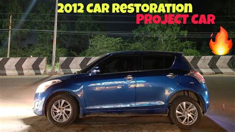 Project Swift 💥 2012 Swift Restoration 😳 1lakh Gone 🫠 Part1 Youtube