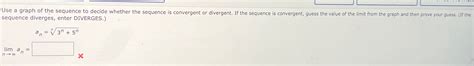 Solved Use A Graph Of The Sequence To Decide Whether The