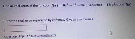 [answered] 3 find all real zeros of the function f x 6x t question help