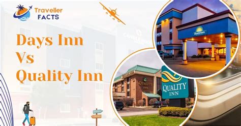 Days Inn Vs Quality Inn The Best Choice For You Traveller Facts