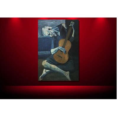 Picasso The Old Guitarist Canvasthe Old Guitarist By Pablo Inspire