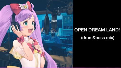 【aiきりたん】open Dream Land（drumandbass Mix）【アイドルランドプリパラ】 ニコニコ動画