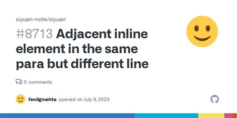 adjacent inline element in the same para but different line · issue