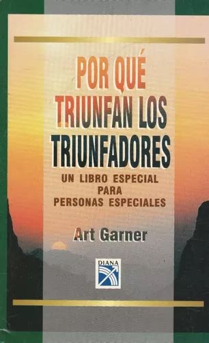 Porque Triunfan Los Triunfadores Art Garner MercadoLibre