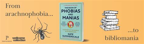 The Book Of Phobias And Manias A History Of The World In 99 Obsessions