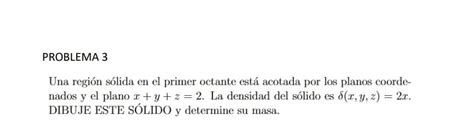 Una región sólida en el primer octante está acotada Chegg