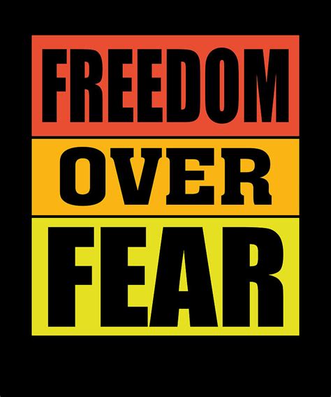 Freedom Over Fear Digital Art By Manuel Schmucker Fine Art America